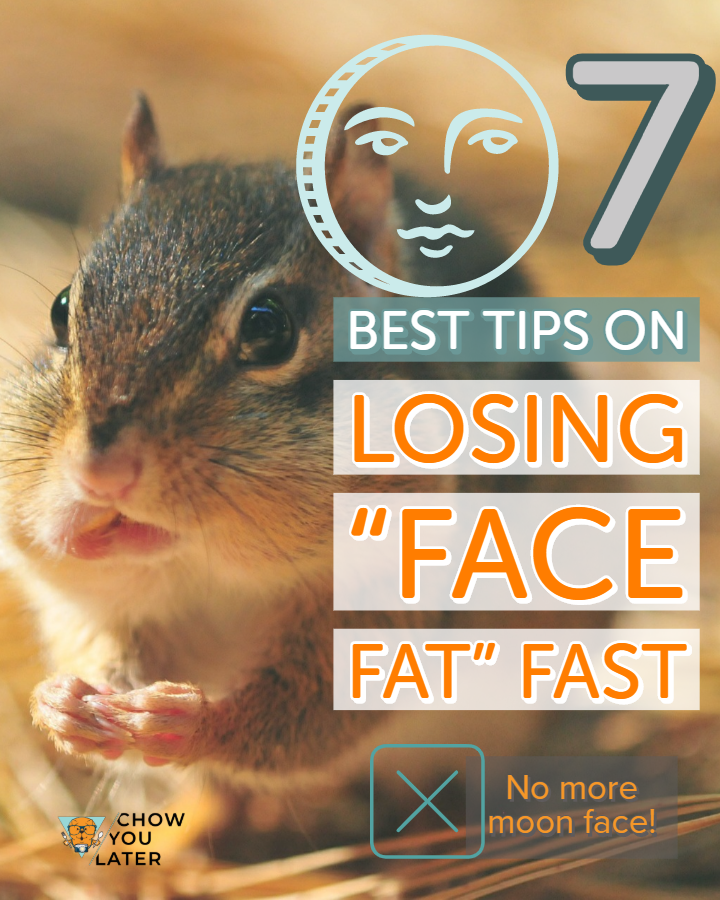 7 Best Tips How to Lose Face Fat Fast in a Week – Chow You Later